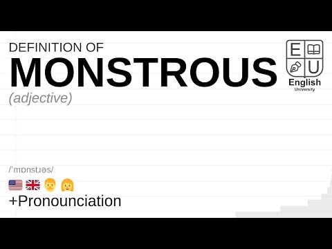 MONSTROUS meaning, definition & pronunciation | What is MONSTROUS? | How to say MONSTROUS