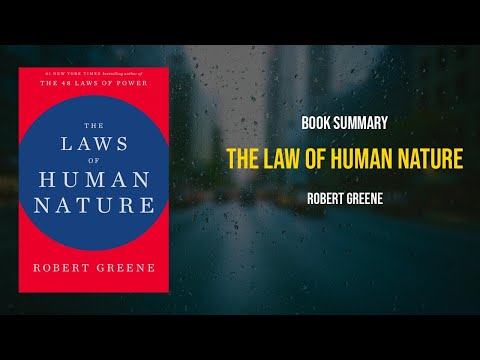 Unlocking the Secrets of Human Behavior: Summary of "The Law of Human Nature" by Robert Greene