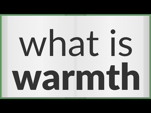 Warmth | meaning of Warmth
