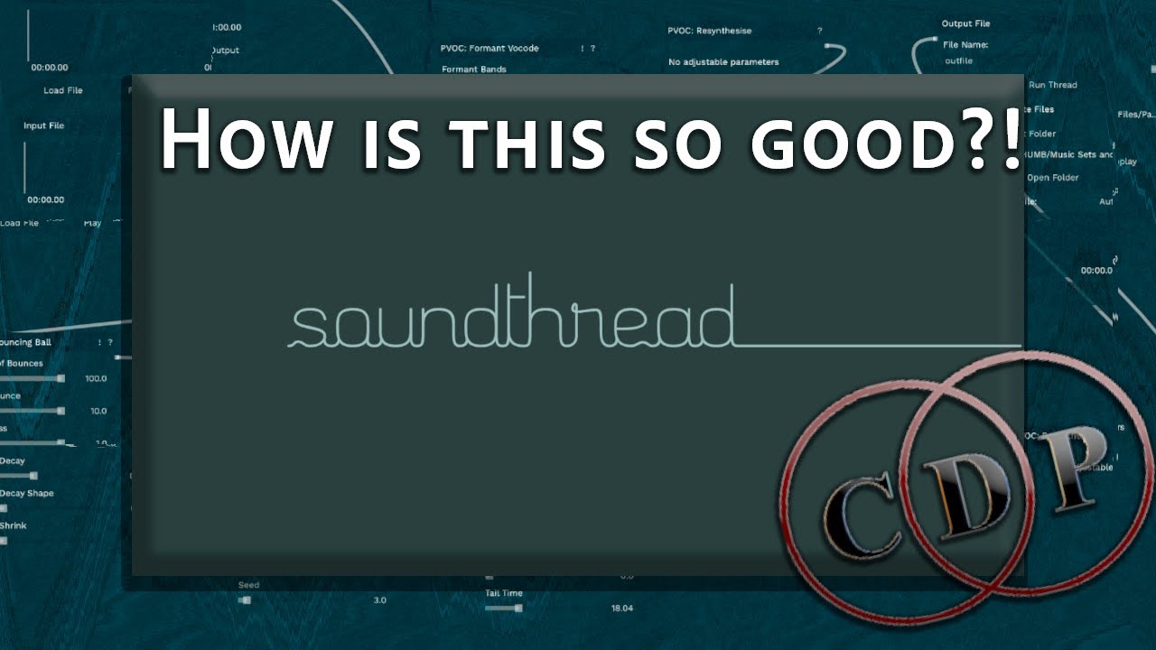 The Free Sound Design Software that Never Ends!!! - Soundthread/CDP