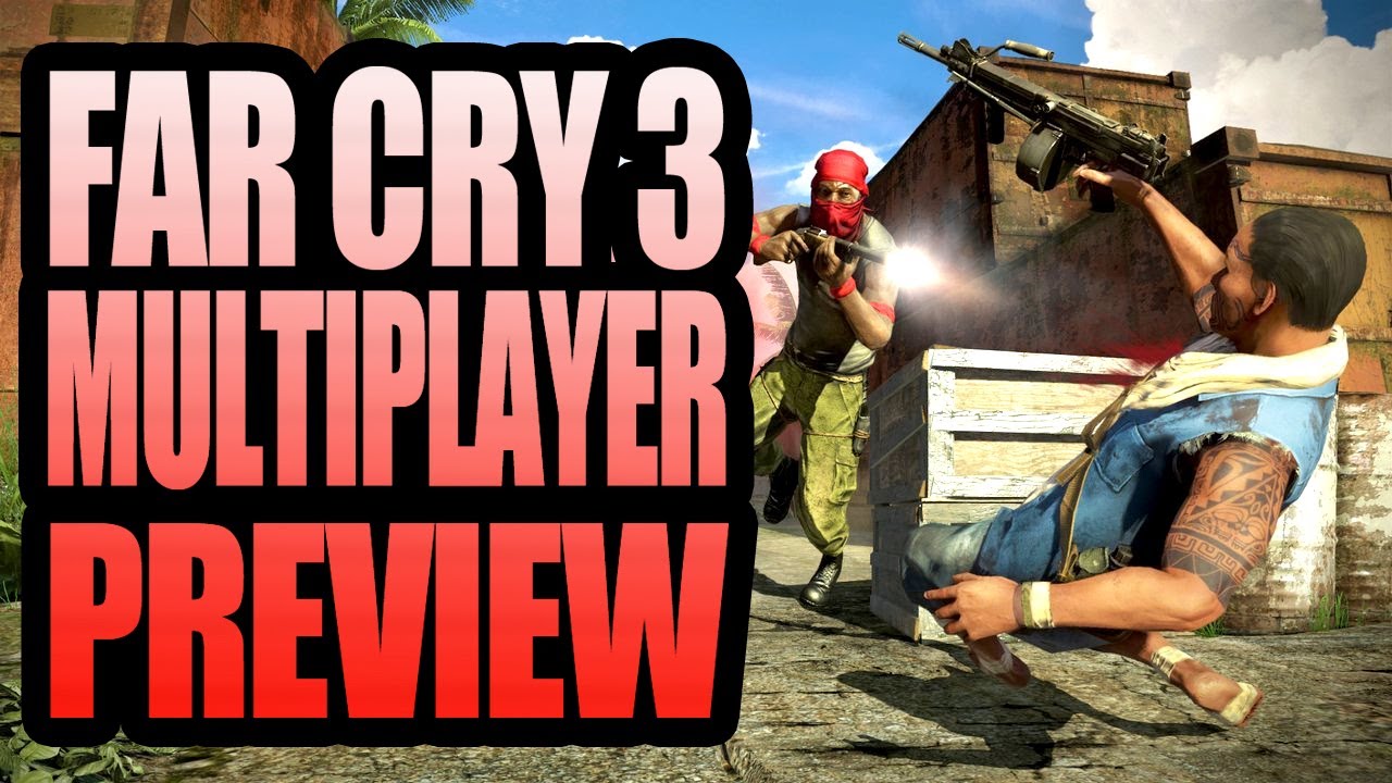 Far Cry 3 Multiplayer: Worth Howling about?