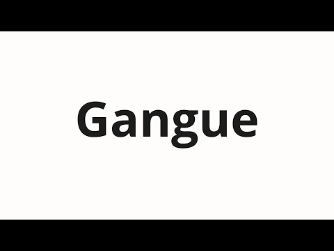 How to pronounce Gangue