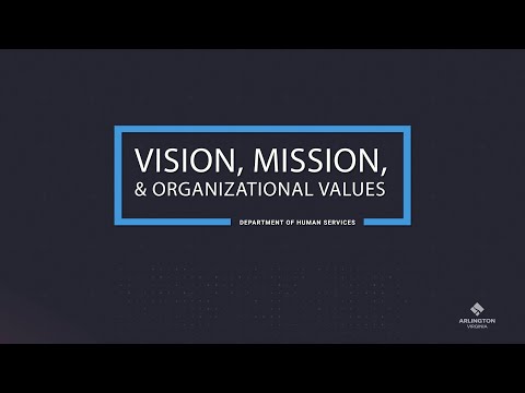 Vision, Mission, & Organizational Values | Dept. of Human Services | Arlington County