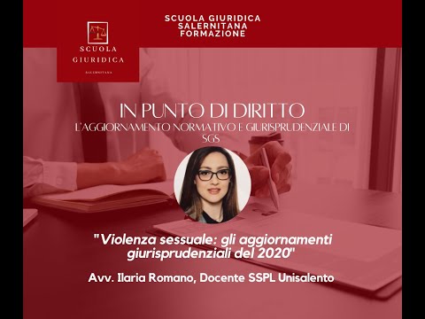 SGS | Violenza sessuale: gli aggiornamenti giurisprudenziali del 2020 | Avv. Ilaria Romano