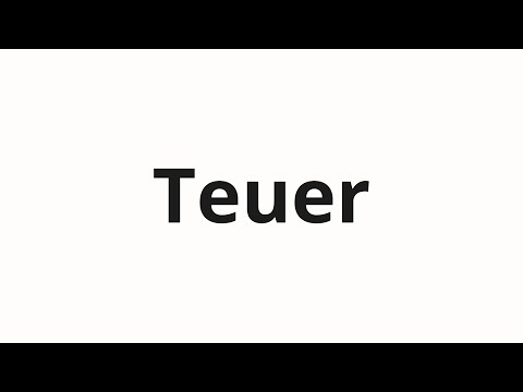 How to pronounce Teuer