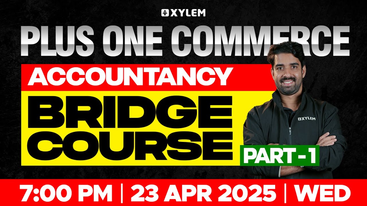 Plus One Commerce | Accountancy / Bridge Course : Part 1 | Xylem Plus One Commerce