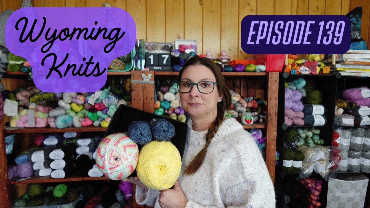 Wyoming Knits Episode 139-Vanilla Socks, Jaunty, Anacortes, and No Frills