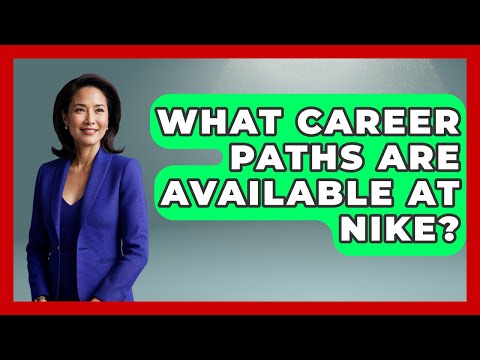 What Career Paths Are Available At Nike? - Sports Jobs