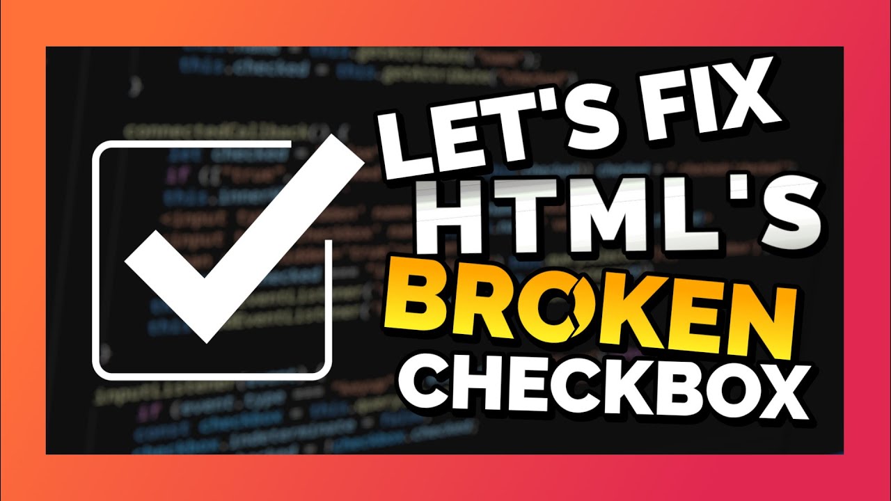 Build a better HTML Checkbox with WebComponents!