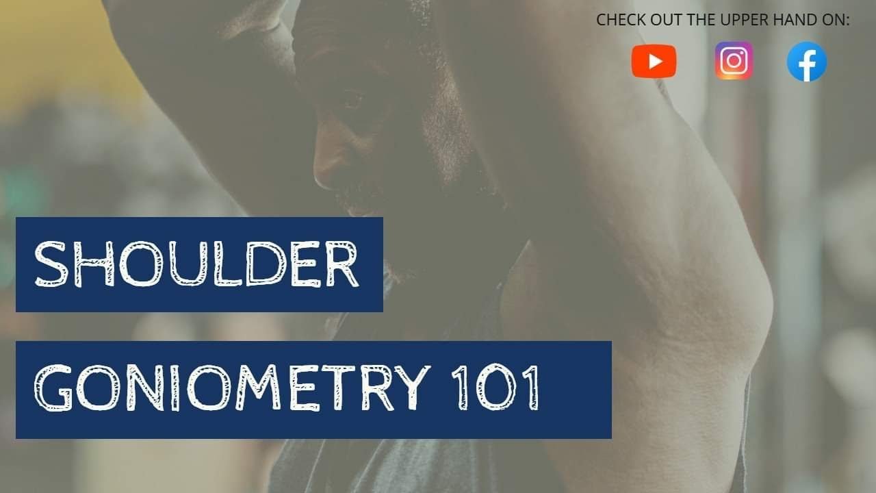 Shoulder (Range of Motion) Goniometry