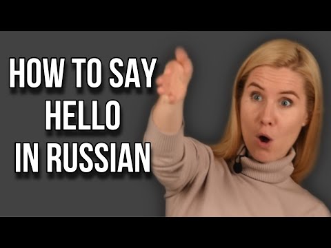 HOW TO SAY HELLO IN RUSSIAN