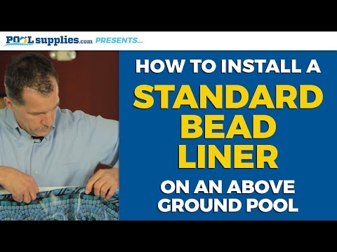 How to Install a Standard Bead Liner on Your Above Ground Pool | PoolSuppplies.com