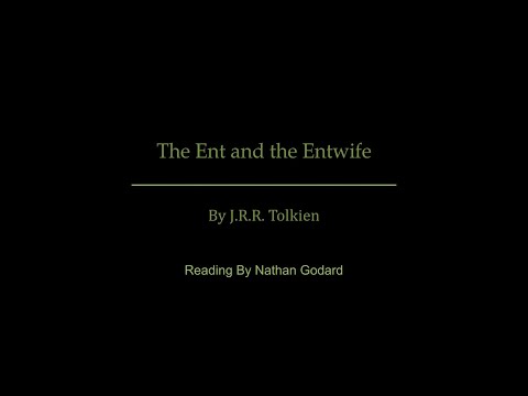 The Ent and the Entwife - Poetry Reading