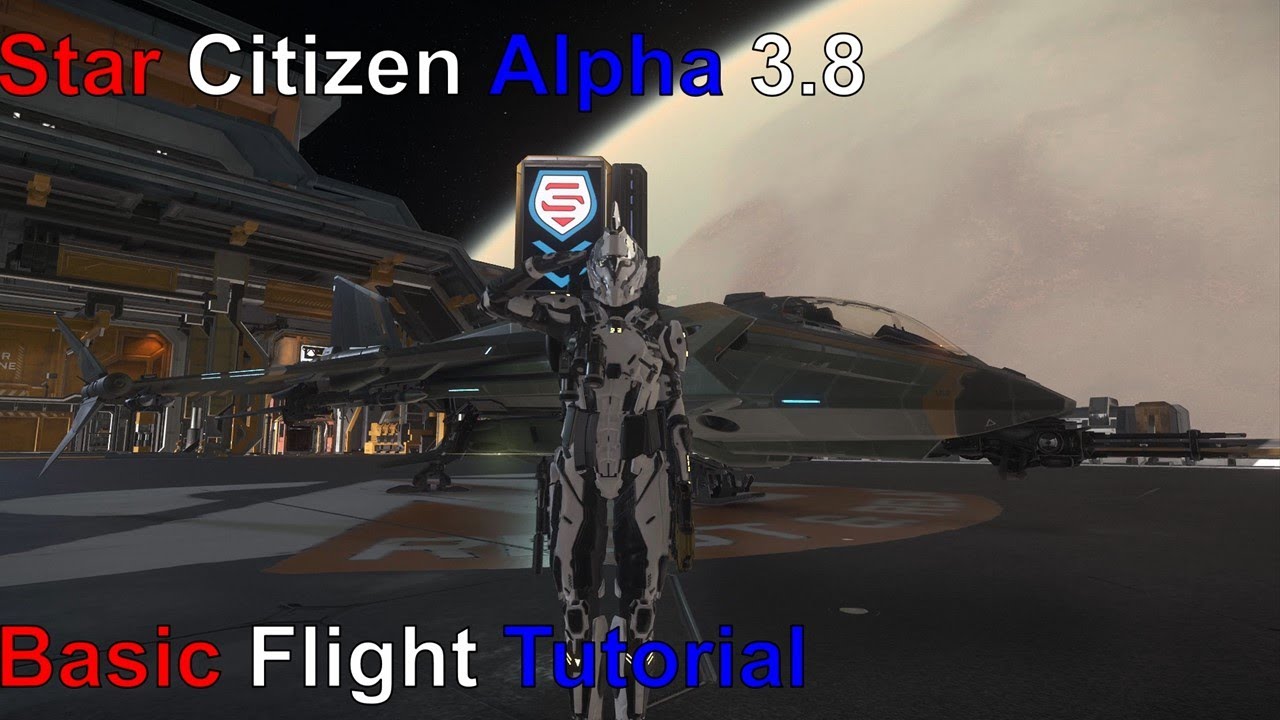 Star Citizen Alpha 3.8:  Basic Flight Tutorial