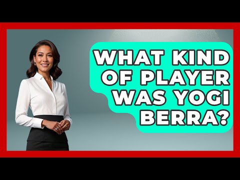 What Kind Of Player Was Yogi Berra? - Epic Sports Tales