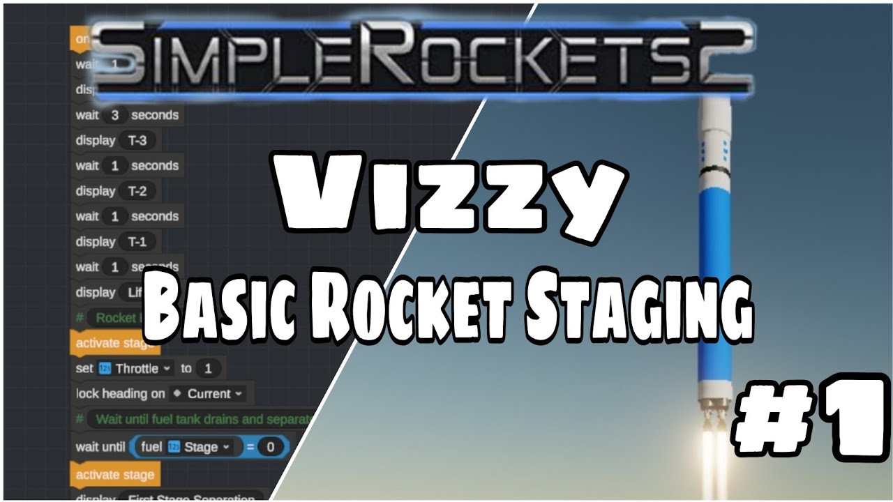 Simple Rockets 2 - Vizzy Programming #1 - Basic Rocket Staging
