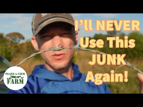 I'll NEVER Build Another Barbed Wire Fence!