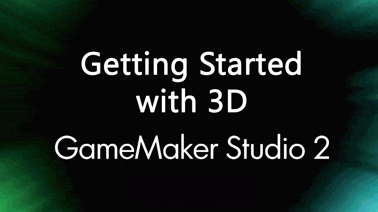 Getting Started With 3D in Game Maker Studio 2 (Old)