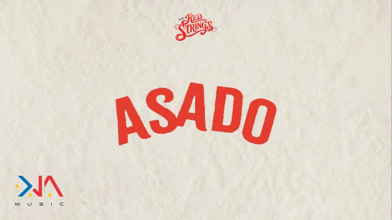 The Red Strings - ‘Asado’ Official Lyric Video