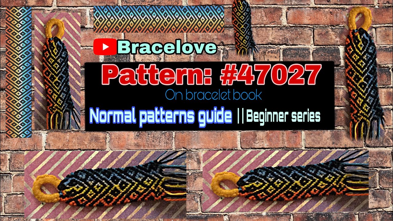 Pattern: #47027 on bracelet book || Friendship bracelet|| Normal patterns|| Beginner series