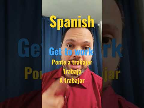 How to say " get to work❗️"in Spanish #spanishphrases