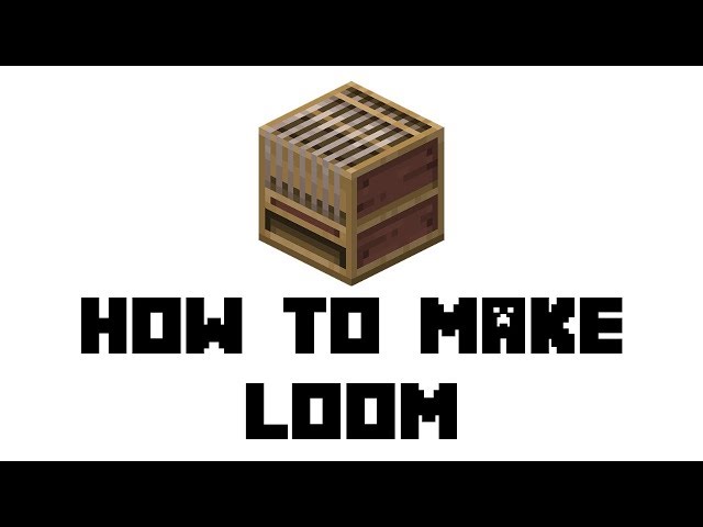 How to make loom in minecraft