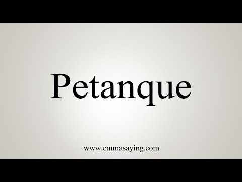 How To Say Petanque