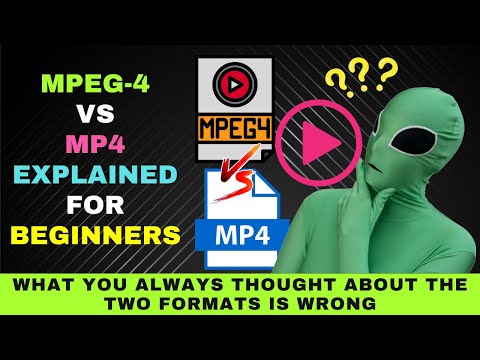 MPEG-4 vs MP4 Difference Explained for Beginners: You'll Be Shocked to Learn the Facts