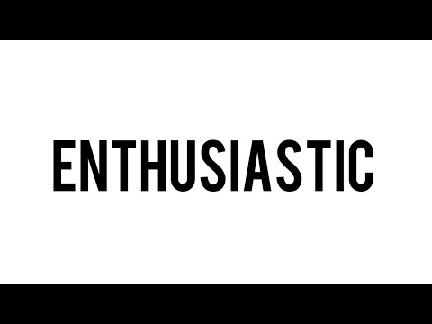 Meaning of Enthusiastic | English Vocabulary