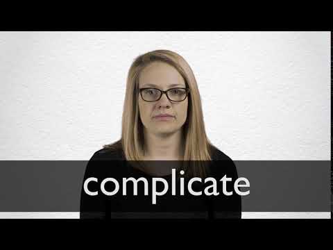 COMPLICATE definition in American English | Collins English Dictionary