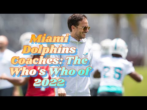 The Miami Dolphins Head Coaches of 2022