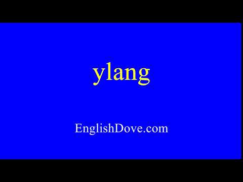 How to pronounce ylang in American English.