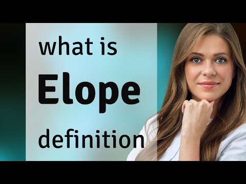 Elope — meaning of ELOPE
