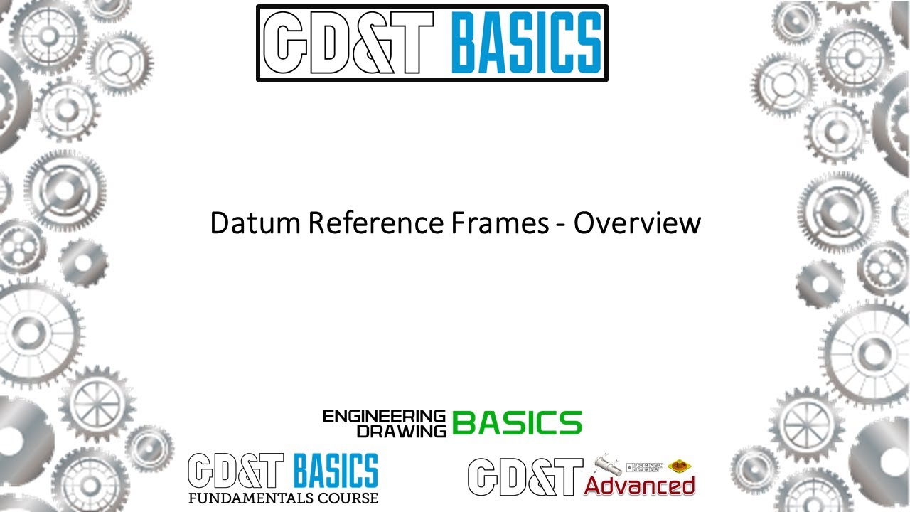 Datum Reference Frame Overview