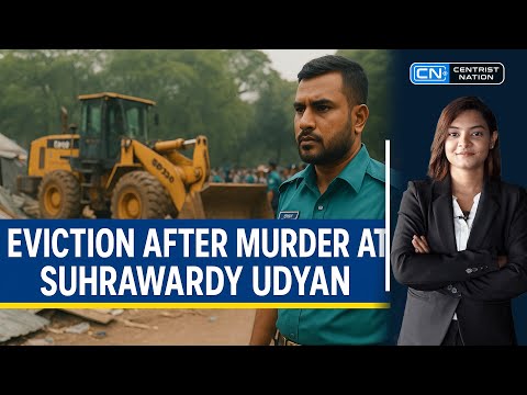 Eviction at Suhrawardy Udyan: DSCC Acts After Fatal Stabbing of DU Student | CN News
