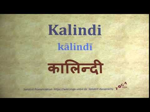 Kalindi Pronunciation Sanskrit कालिन्दी kālindī