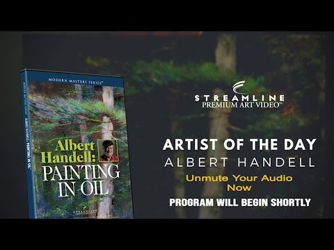 Albert Handell “Painting in Oil” **FREE LESSON VIEWING**