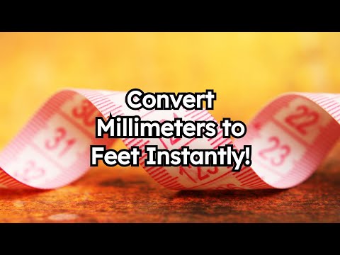 Millimeters to Feet Conversion (mm to ft): The Ultimate Guide for Beginners
