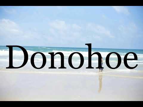 How To Pronounce Donohoe🌈🌈🌈🌈🌈🌈Pronunciation Of Donohoe