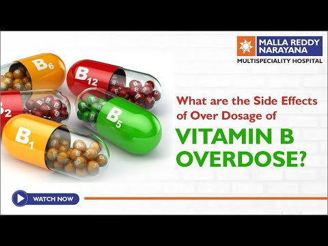 What are the Side Effects of Over Dosage of Vitamin B Overdose? | Vitamin B Overdose | Vitamin B12