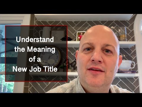 Understand the Meaning of a New Job Title