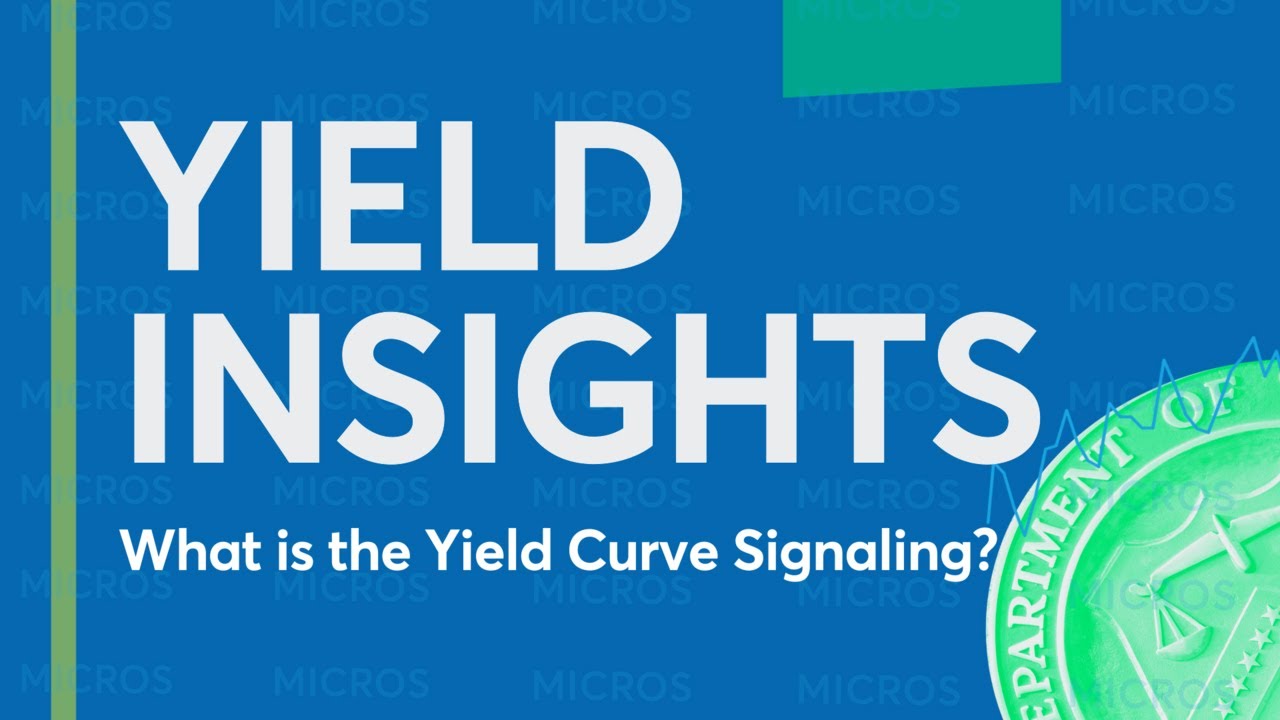Yield Insights: What is the Yield Curve Signaling?
