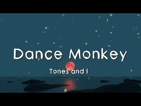 Tones and I - Dance Monkey (Lyrics) | Charlie Puth, Selena Gomez... (Playlist)