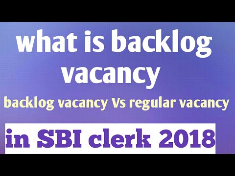 What is backlog vacancy / regular vacancy Vs backlog vacancy in sbi clerk 2018