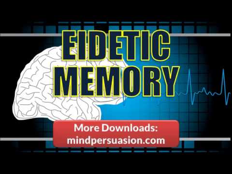 Photographic Memory Release Your Genius Eidetic Memory Power