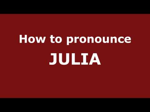 How to Pronounce JULIA in Spanish - PronounceNames.com