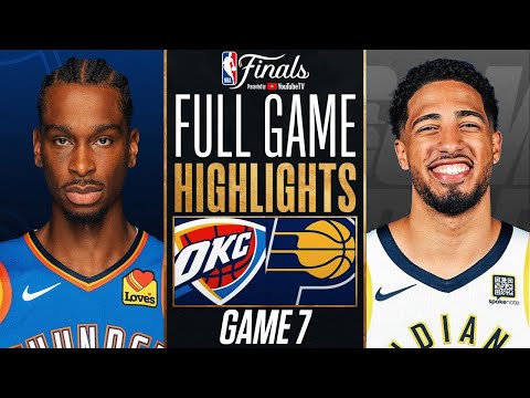 THUNDER vs PACERS FULL GAME 7 HIGHLIGHTS JUNE 21, 2025 NBA FINALS FULL GAME 7 HIGHLIGHTS TODAY 2K25