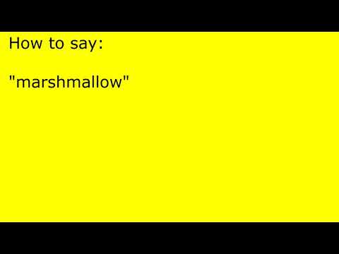 How to pronounce marshmallow