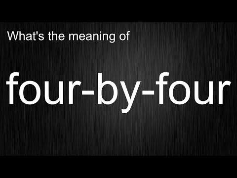 What's the meaning of "four-by-four", How to pronounce four-by-four?