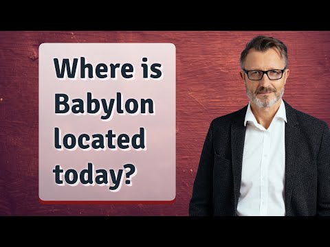 Where is Babylon located today?